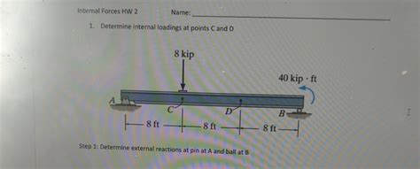 Solved Internal Forces Hw 2name Determine Internal Loadings