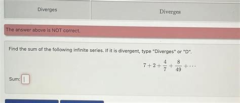 Answered Diverges The Answer Above Is Not Correct Sum Diverges Find