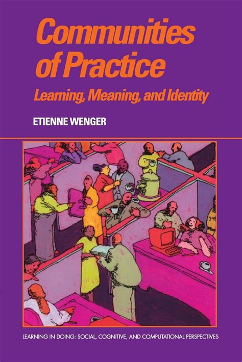 Communities Of Practice Learning Meaning And Identity Learning In Doing Social Cognitive