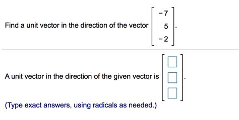 Solved Find A Unit Vector In The Direction Of The Vector A Chegg