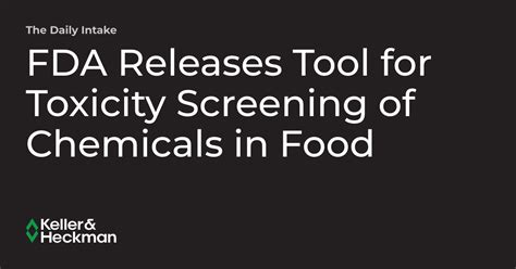 Fda Releases Tool For Toxicity Screening Of Chemicals In Food The Daily Intake
