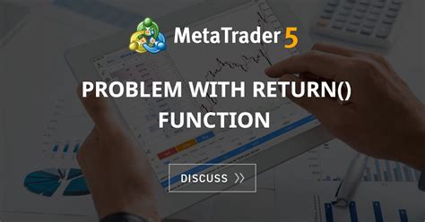 Problem With Return Function Indices Mql4 And Metatrader 4 Mql4 Programming Forum