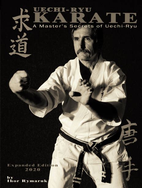 A Masters Secrets Of Uechi Ryu Expanded Edition Uechi Ryu Martial