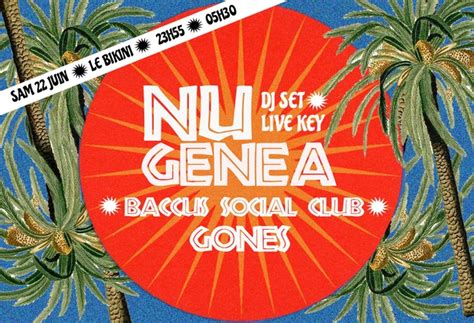 Samedi 22 Juin 2024 Nu Genea Dj Set Keys Baccus Social Club Gones Le Bikini
