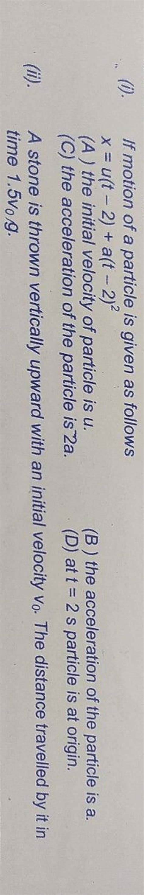 if motion of a particle is given as follows x u t−2 a t−2 2 filo