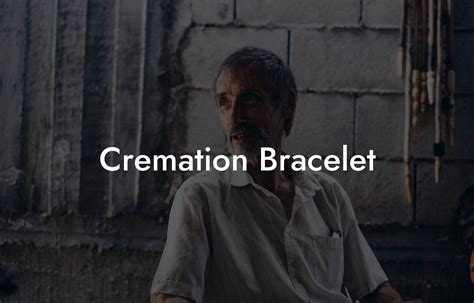 Cremation Bracelet Eulogy Assistant Cremation Bracelet Eulogy Assistant
