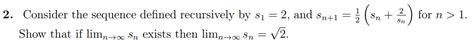Solved Sn 2 Consider The Sequence Defined Recursively By ı