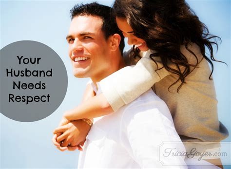 Your Husband Needs Respect Tricia Goyer