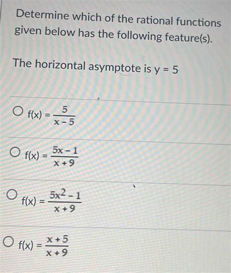 Solved Determine Which Of The Rational Functions Given Below Has The Following Feature S The