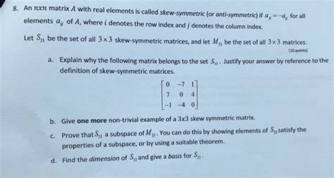 Solved 8 An Nxn Matrix A With Real Elements Is Called