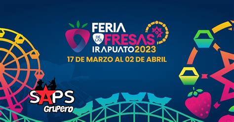 Feria De Las Fresas Irapuato 2023 Cartelera Oficial