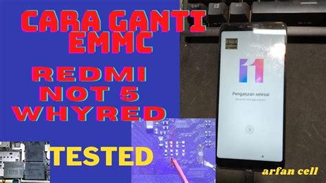 Cara Ganti EMMC REDMI NOT 5 Whyred Mudah Tested YouTube