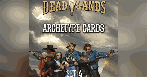 Deadlands Archetype Cards Set 4 Rpg Item Rpggeek
