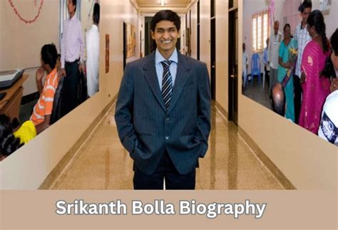 Srikanth Bolla Net Worth Age Career And Much More