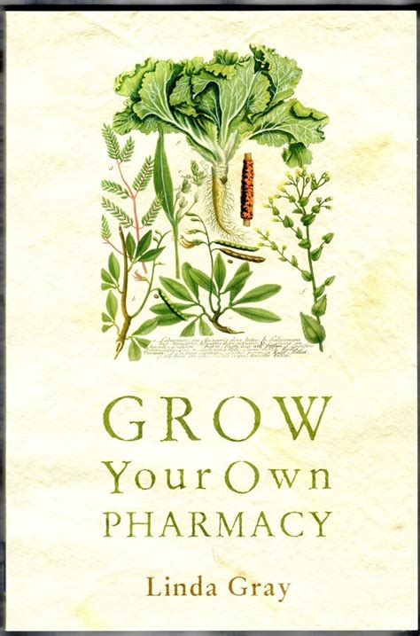 Grow Your Own Pharmacy Gray Linda 9781844090891 Books