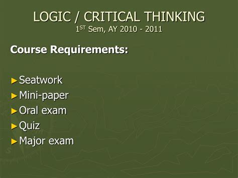 PPT LOGIC CRITICAL THINKING 1 ST Sem AY 2010 2011 PowerPoint Presentation ID 5569516