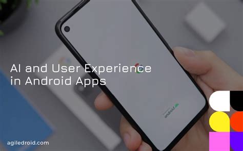 AI And User Experience In Android Apps