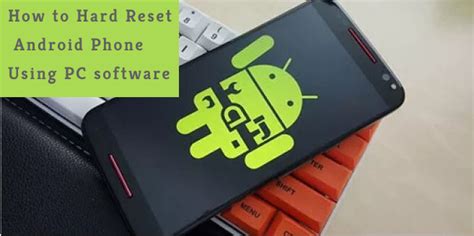[2025] How To Hard Reset Android Phone Using Pc Software