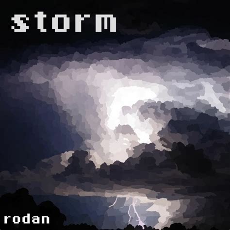 Stream storm by rodan | Listen online for free on SoundCloud