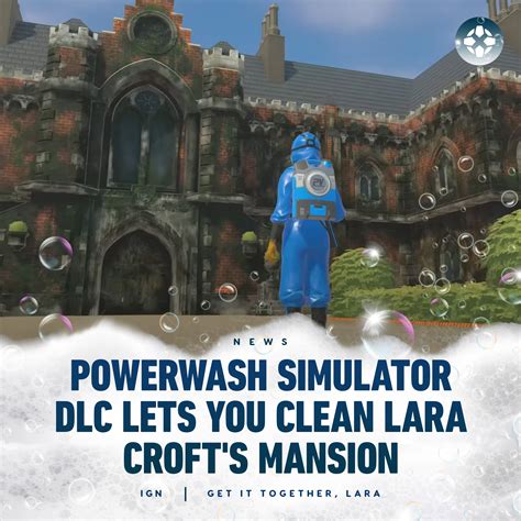 IGN On Twitter PowerWash Simulator Will Crossover With Tomb Raider