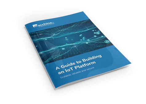 A Guide To Building An IoT Platform Macchina Io Blog