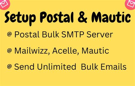 Setup Bulk Email Smtp Server Using Postal With Mautic By Acttechsolution Fiverr