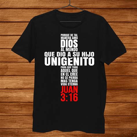 Porque De Tal Manera Amo Dios Mensajes Biblicos Cristianos Shirt T