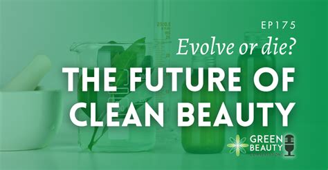 Podcast 175 Evolve Or Die Whats The Future Of Clean Beauty