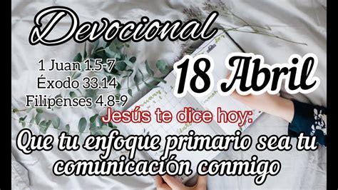 Devocional De Hoy 18 Abril Devocionales Cristianos Cortos