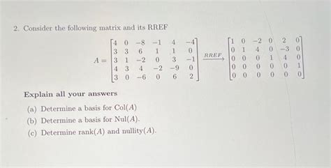solved 2 consider the following matrix and its rref