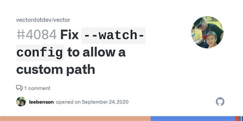 Fix ` Watch Config` To Allow A Custom Path · Issue 4084