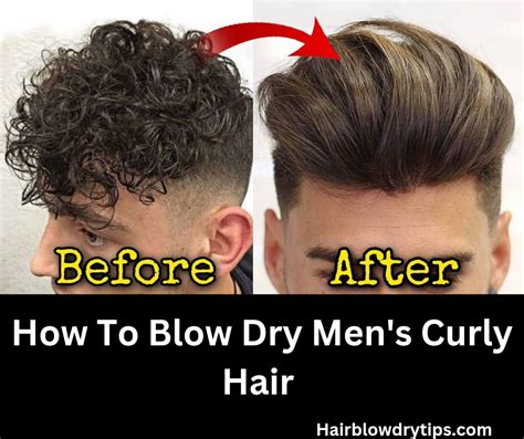 How To Blow Dry Mens Curly Hair Hair Blow Dry Tips