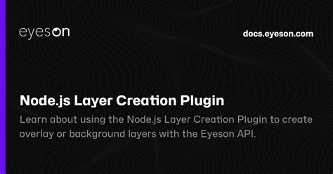 Nodejs Layer Creation Plugin Eyeson Documentation