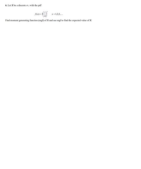 Solved 6 Let X Be A Discrete Rv With The Pdf Chegg Com