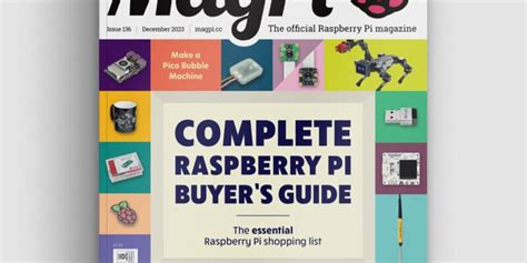 Complete Buyers Guide In The Magpi Magazine 136 — Raspberry Pi