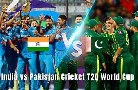 India Vs Pakistan Cricket T20 World Cup A Rivalry Of Legends