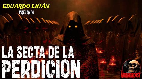 HORRORCAST EP90 LA SECTA DE LA PERDICION RELATOS DE SECTAS YouTube