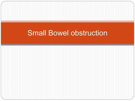 Small Bowel Obstruction Presentation Pptx