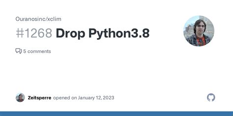 Drop Python38 · Issue 1268 · Ouranosincxclim · Github