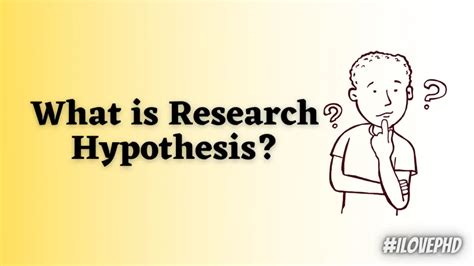 What Is Hypothesis In Research Types Examples FAQ ILovePhD