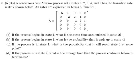Solved 2 50pts A Continuous Time Markov Process With