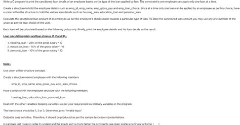 Solved Write A C Program To Print The Sanctioned Loan Chegg