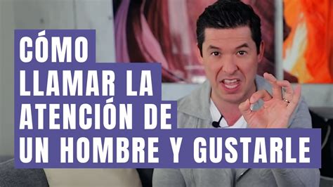 Estrategias Infalibles Cómo Llamar la Atención de una Persona Todo sobre Cuidado Infantil