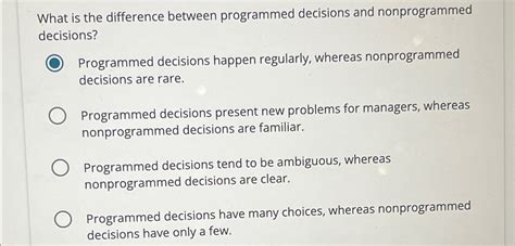 solved what is the difference between programmed decisions