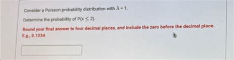 Solved Consider a Poisson probability distribution with λ Chegg
