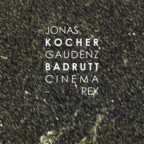Cinema Rex Jonas Kocher And Gaudenz Badrutt Gaudenz Badrutt