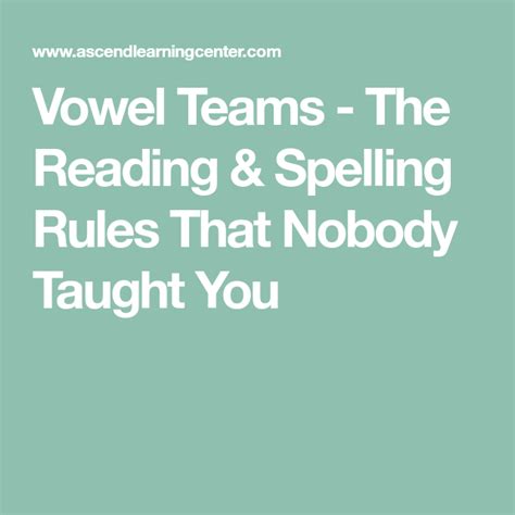 Vowel Teams The Reading Spelling Rules That Nobody Taught You Artofit