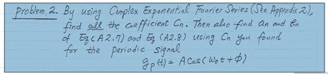 Solved Problem 2 By Using Complex Exponential Fourier
