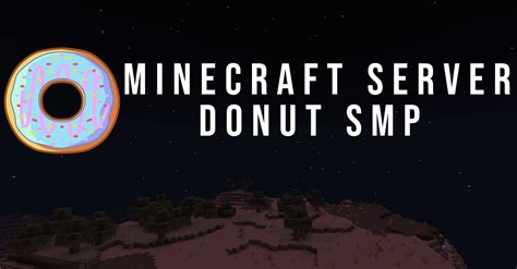 What Is The Server Ip For Donut Smp Minecraft Server Guide