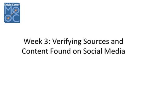 Verifying Sources And Content Found On Social Media Ppt